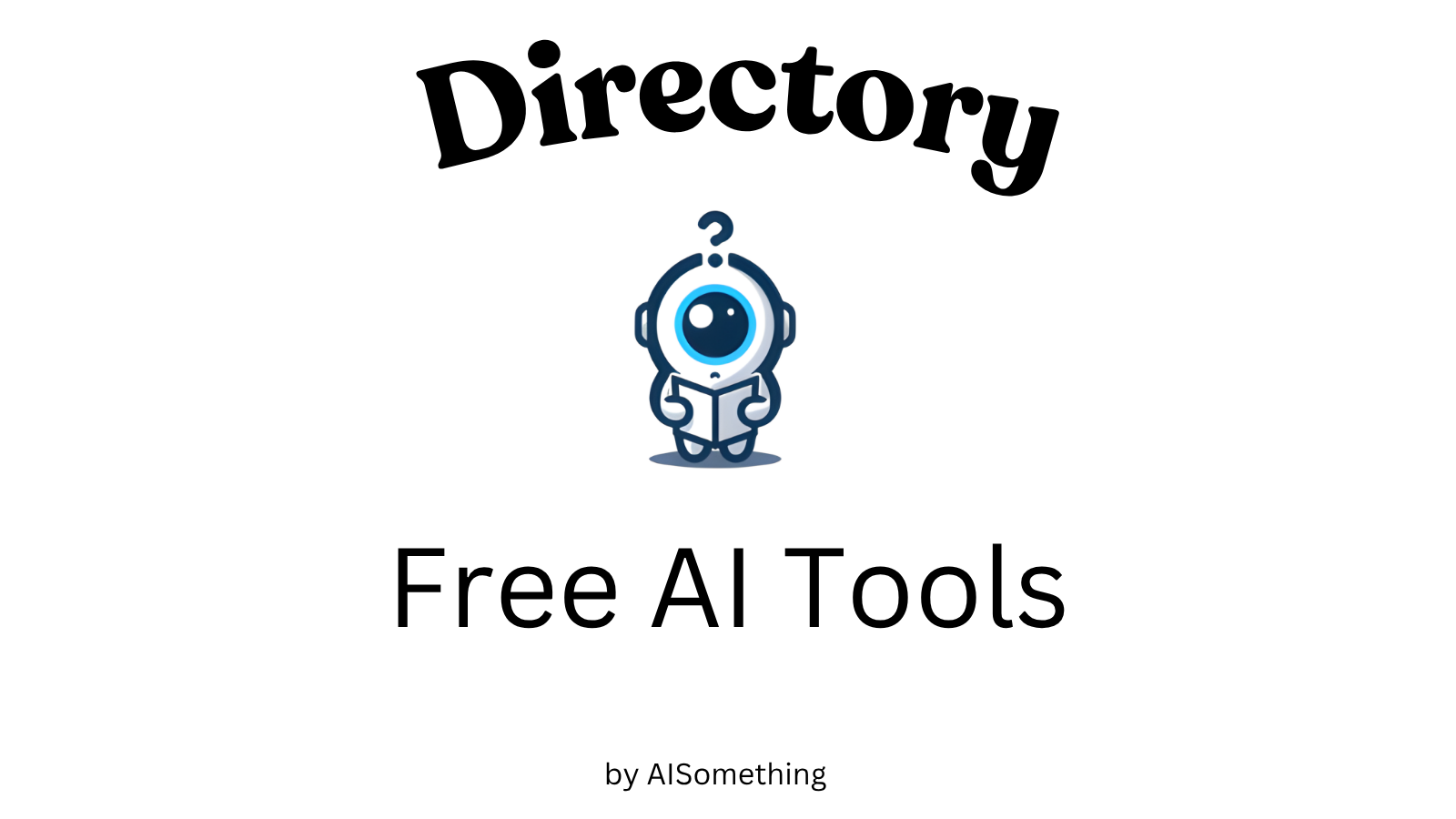 Free Ai Tools By Ai Something Is The Ultimate Free Ai Tools Directory